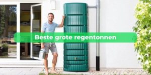 Grote regenton kopen (500-1000 liter) - Alles wat je moet weten